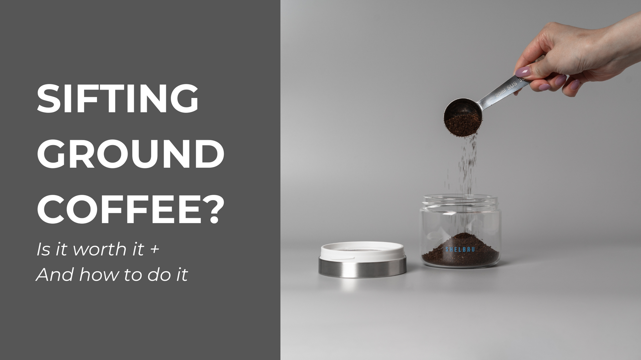 Sifting Ground Coffee? Is It Worth It & How To Do It – Shelbru